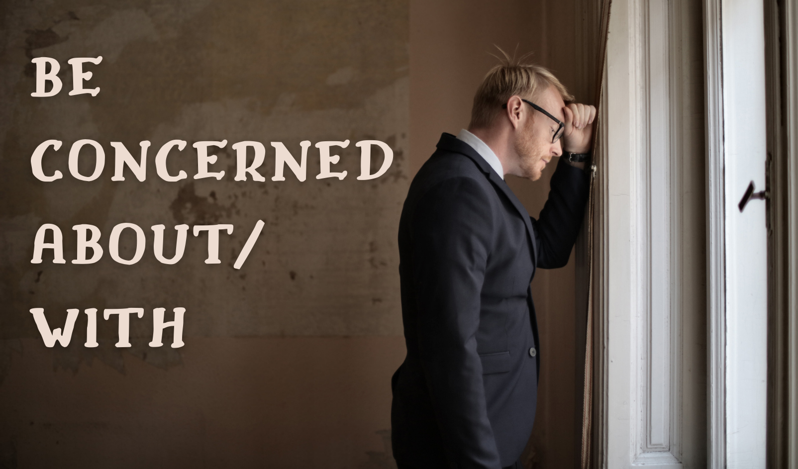 English Café: Be concerned about/with