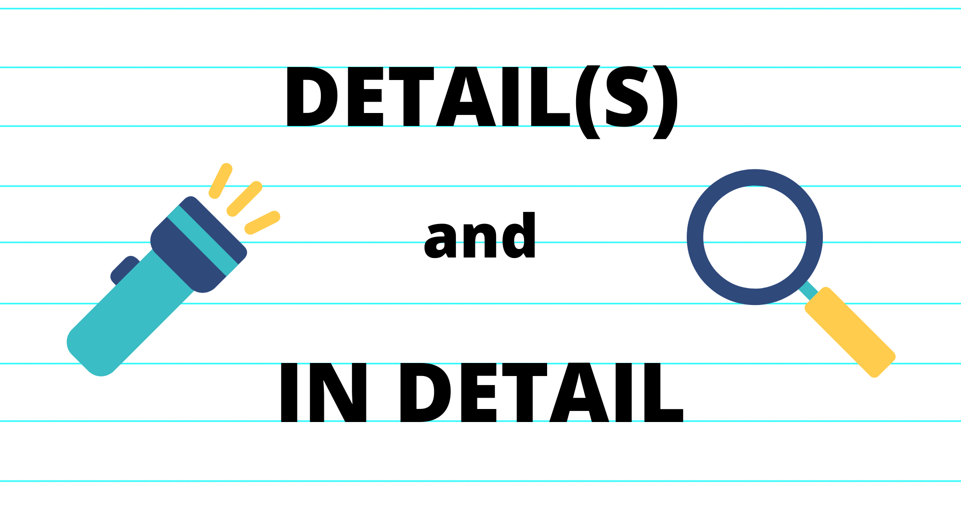 Detail(s) and In Detail